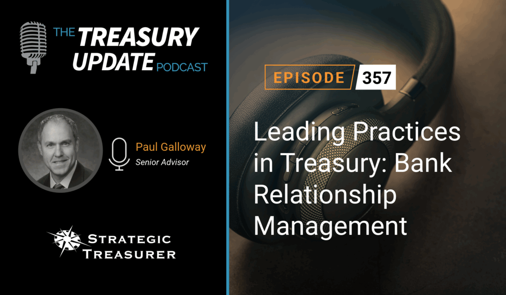 #357 - Leading Practices in Treasury: Bank Relationship Management ...