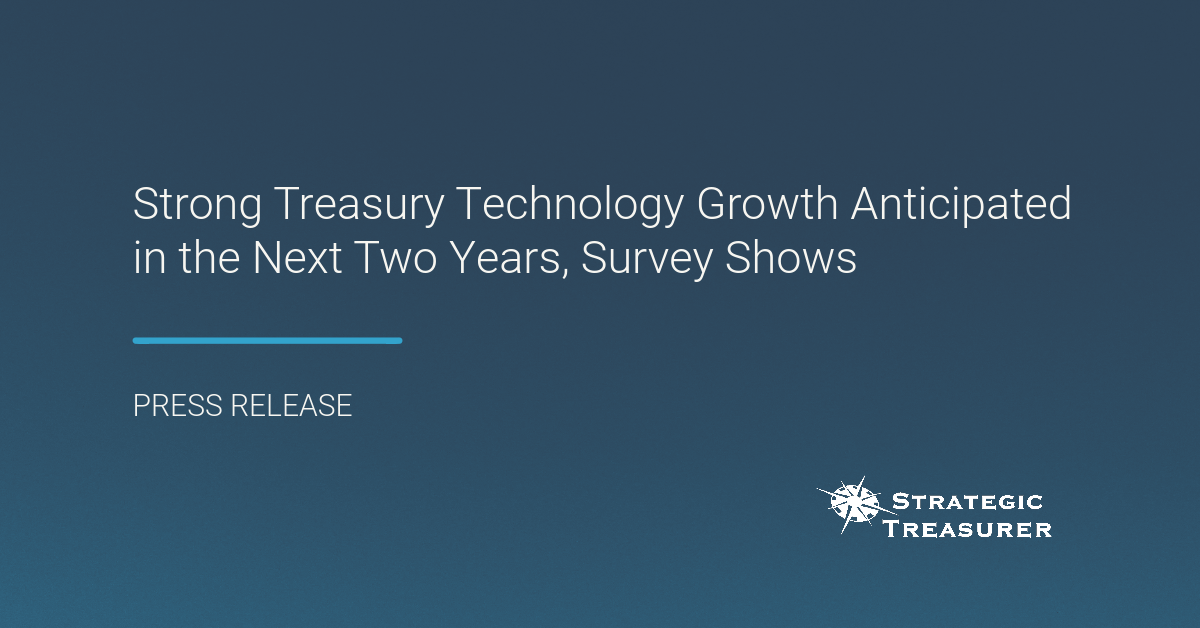 Strong Treasury Technology Growth Anticipated in the Next Two Years ...